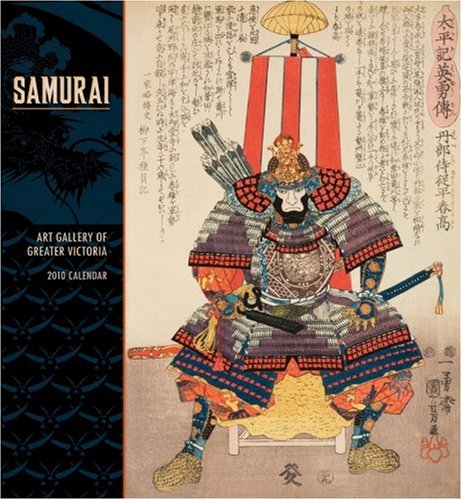 Samurai 2010 Calendar: Art Gallery of Greater Victoria: 9780764947827 ...