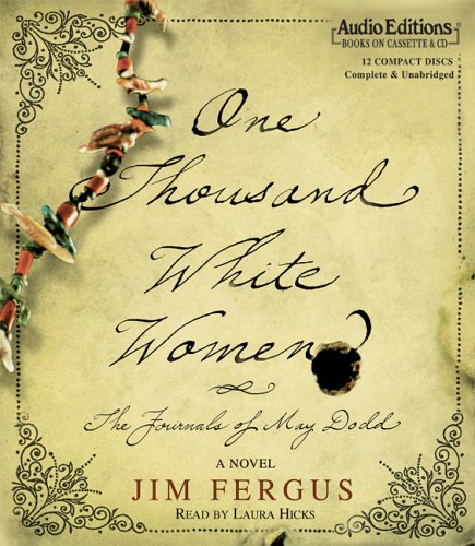 Amazon.com: One Thousand White Women: The Journals of May Dodd: A Novel ...