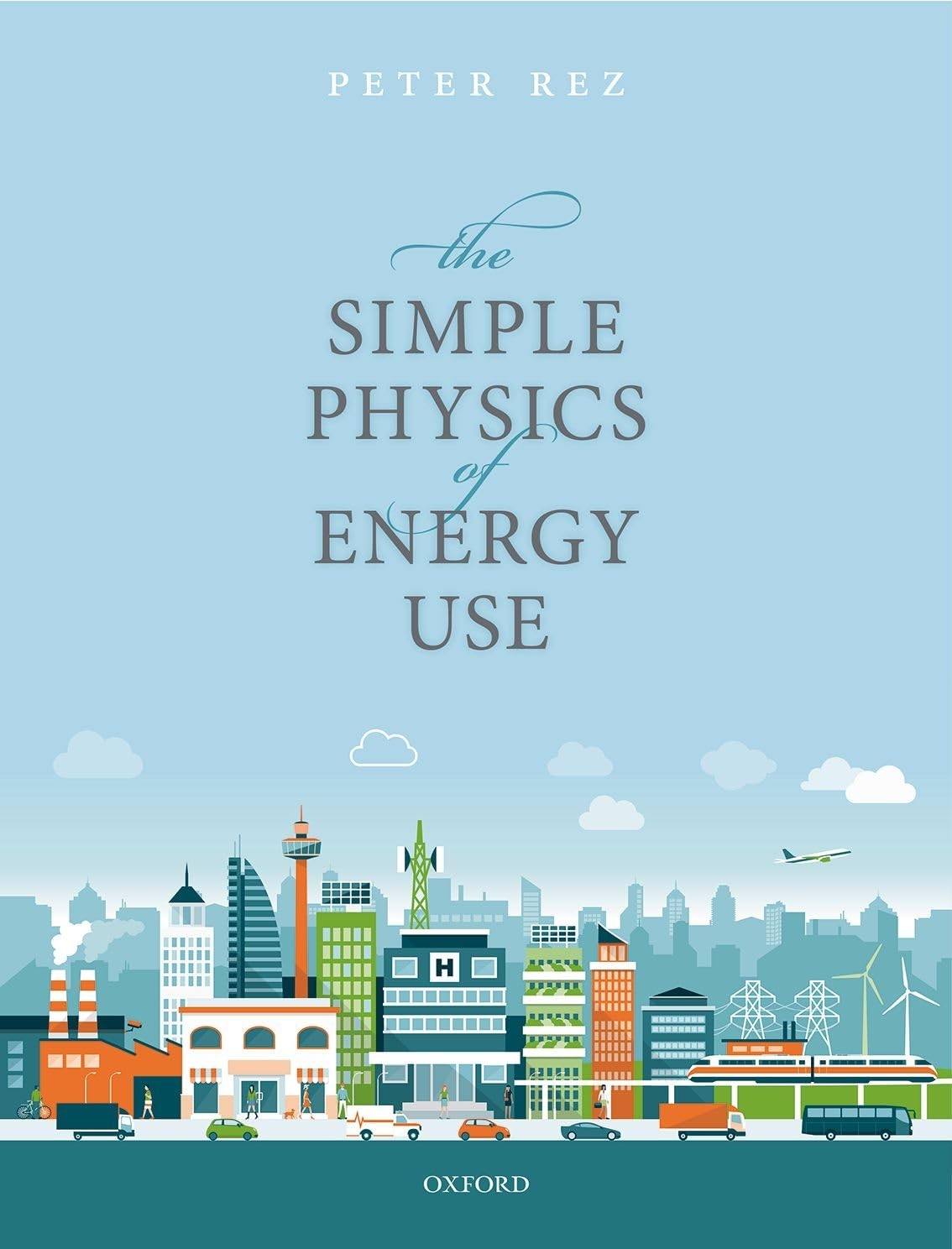 SIMPLE PHYSICS OF ENERGY USE : Rez, Peter: Amazon.in: Books