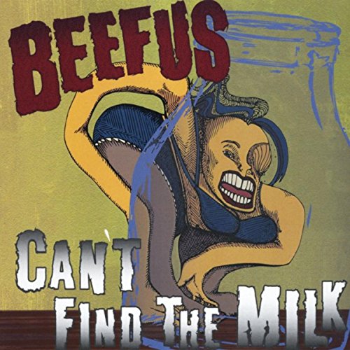 Amazon MusicでBeefusのCan't Find the Milkを再生する
