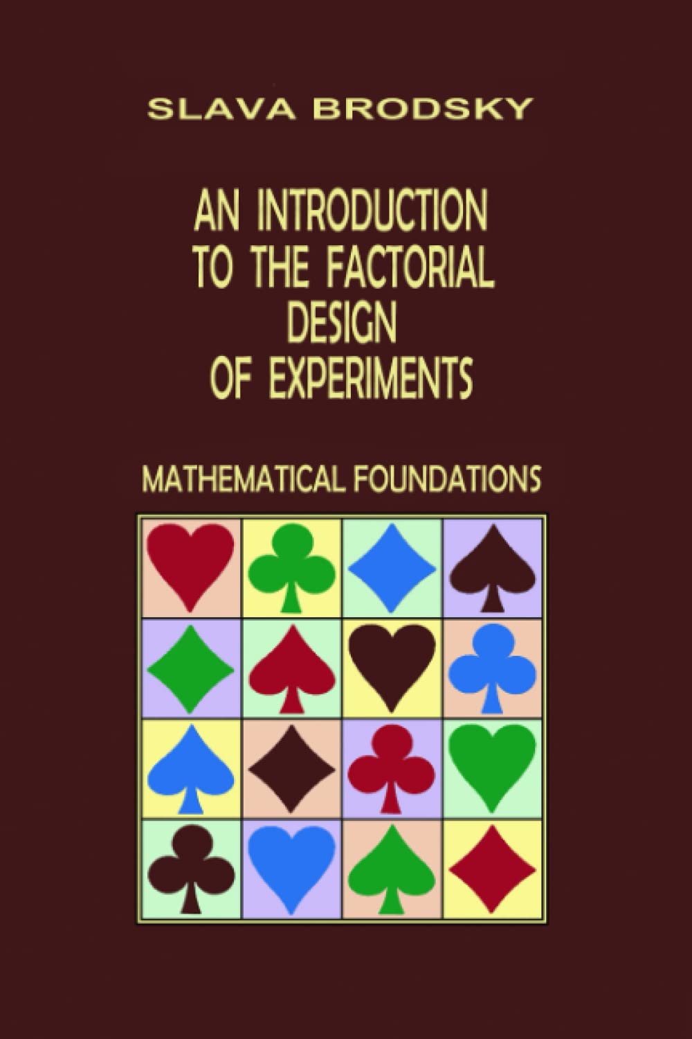 An Introduction to the Factorial Design of Experiments: Mathematical ...