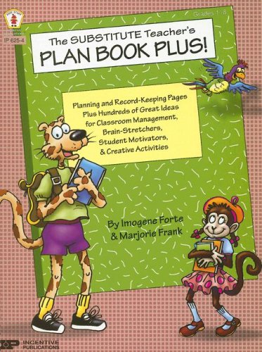 The Substitute Teacher's Plan Book Plus!: Planning and Record-Keeping ...