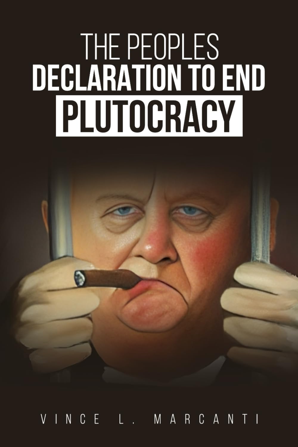 The People's Declaration to End Plutocracy: Defeating the great ...