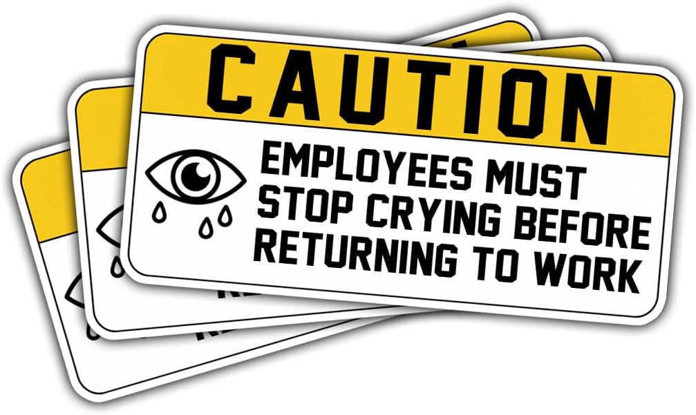 Amazon.com: 3Pcs Employees Must Stop Crying Before Returning to Work ...