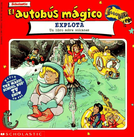 El autobus magico Explota / The Magic School Bus Blows Its Top: Un ...