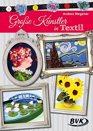 Große Künstler in Textil: 3.-6. Klasse : Andrea Wegener: Amazon.de: Bücher