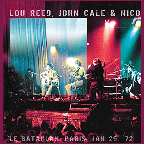 Lou Reed;John Cale and Nico;Lou Reed;John Cale;Nico - Le Bataclan ...