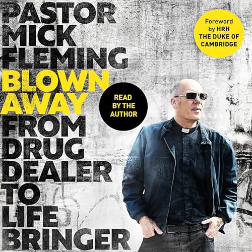 Blown Away: From Drug Dealer to Life Bringer (Audio Download): Pastor ...
