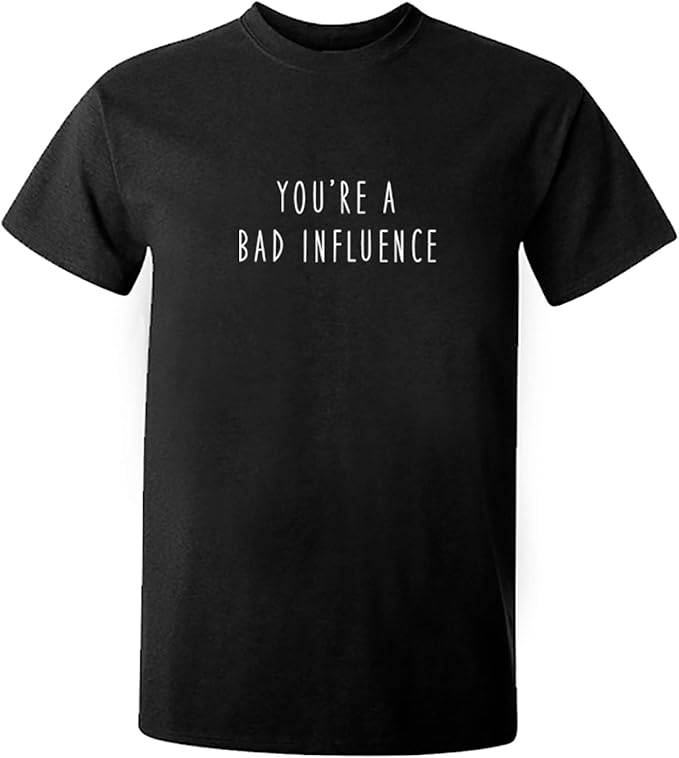 illustratedidentity You're A Bad Influence Unisex Short Sleeve t-Shirt ...