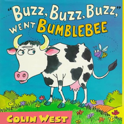 Amazon.com: Buzz, Buzz, Buzz, Went Bumblebee: 9781564026811: West ...
