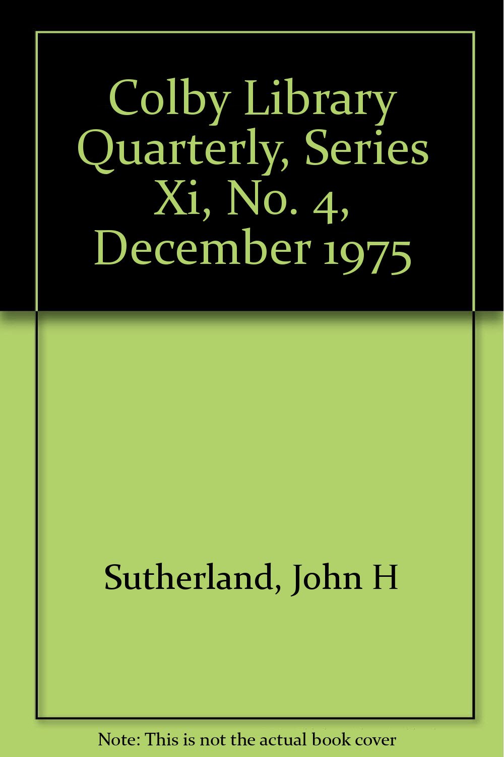 Colby Library Quarterly, Series XI, No. 4, December 1975: Sutherland ...