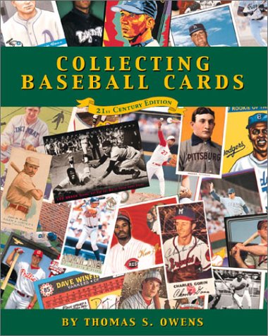 Collecting Baseball Cards: 21st Century Edition: Owens, Thomas S ...