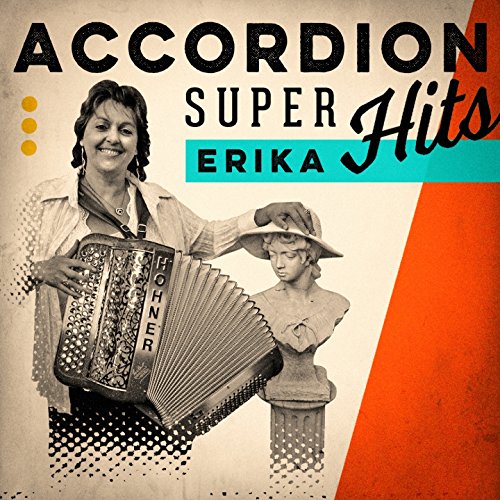 Accordion Super Hits by Erika on Amazon Music - Amazon.com