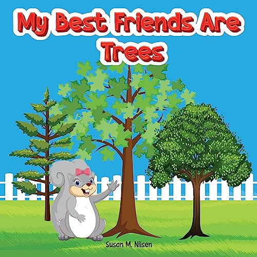 Amazon.com: My Best Friends Are Trees eBook : Nilsen, Susan: Books