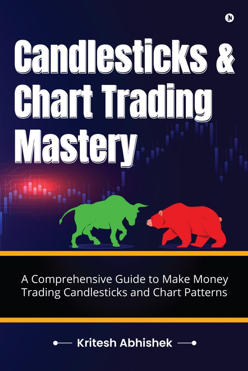 Buy Candlesticks and Chart Trading Mastery : A Comprehensive Guide to ...