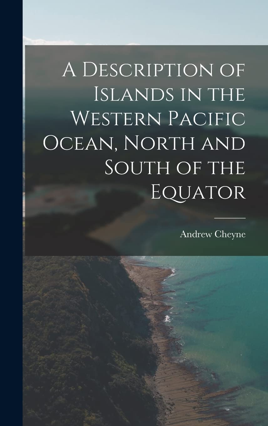 Buy A Description of Islands in the Western Pacific Ocean, North and ...