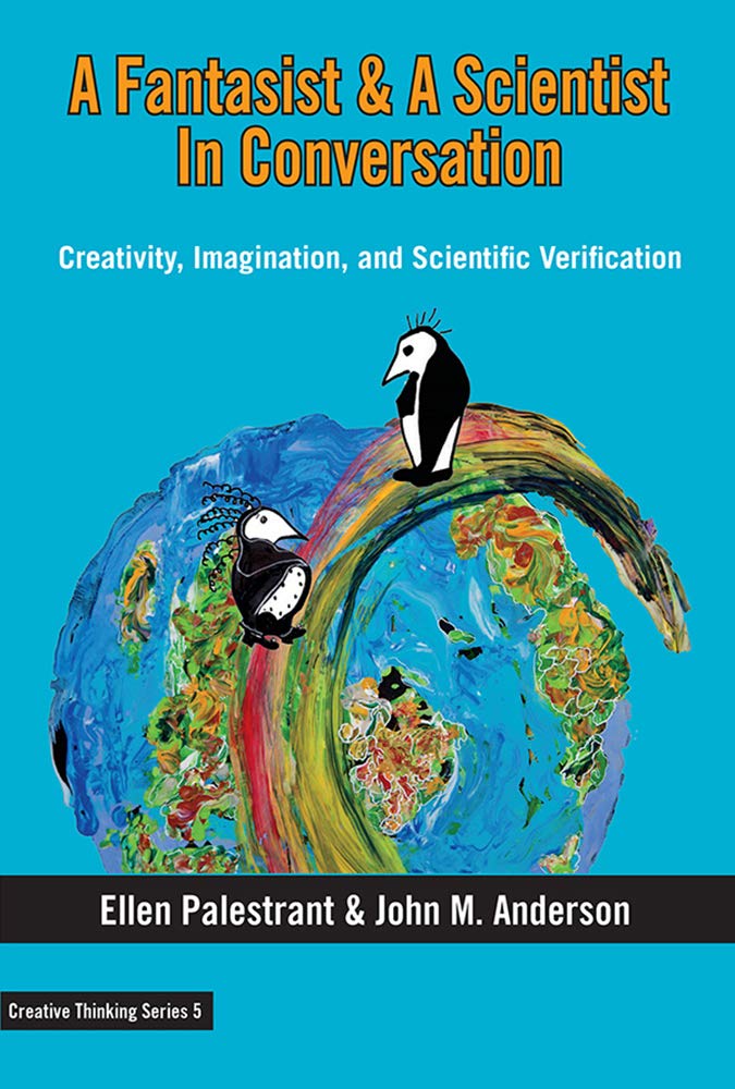 A Fantasist & A Scientist In Conversation: Creativity, Imagination, and ...