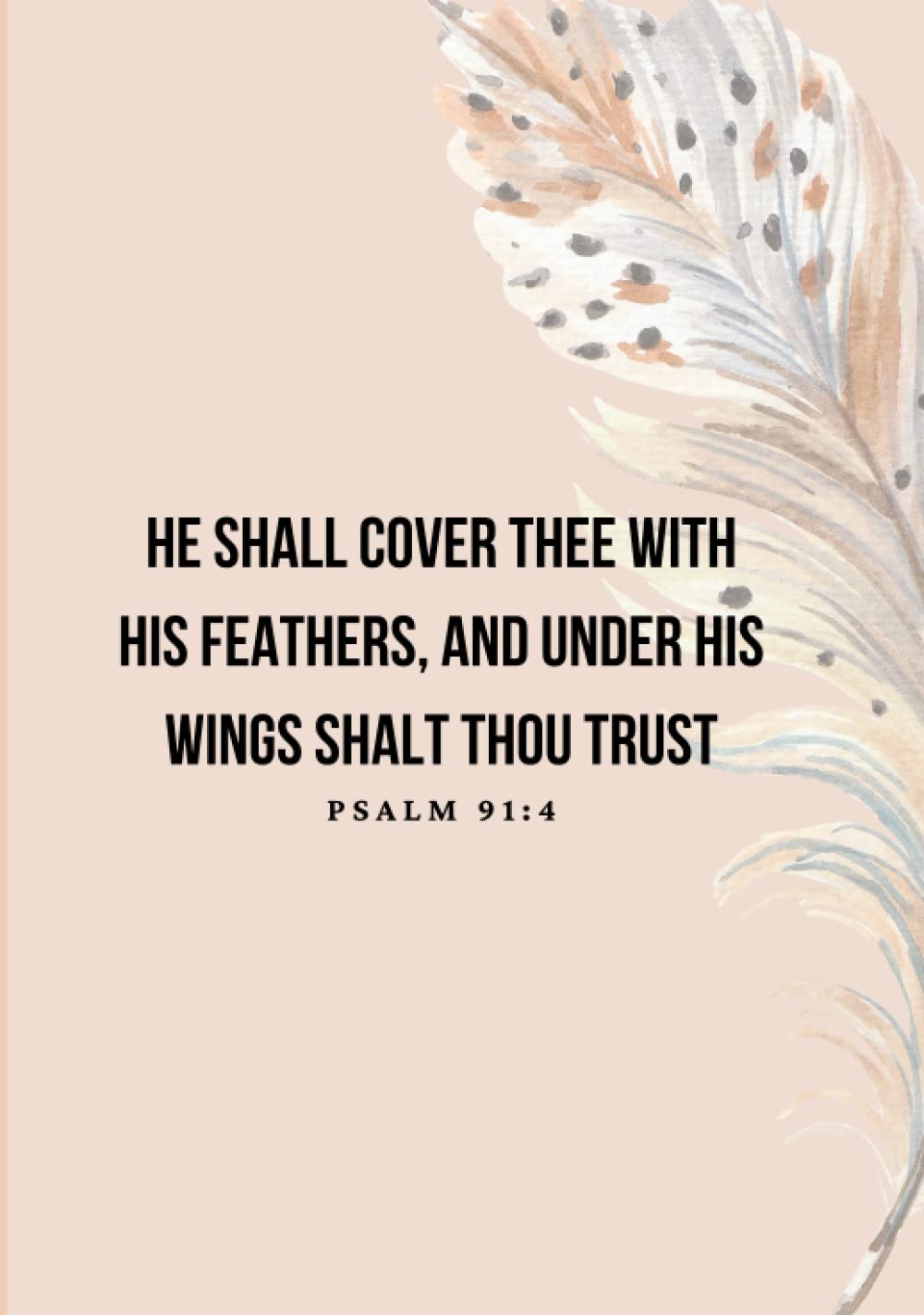 Amazon.com: He Shall Cover Thee With His Feathers, and Under His Wings ...