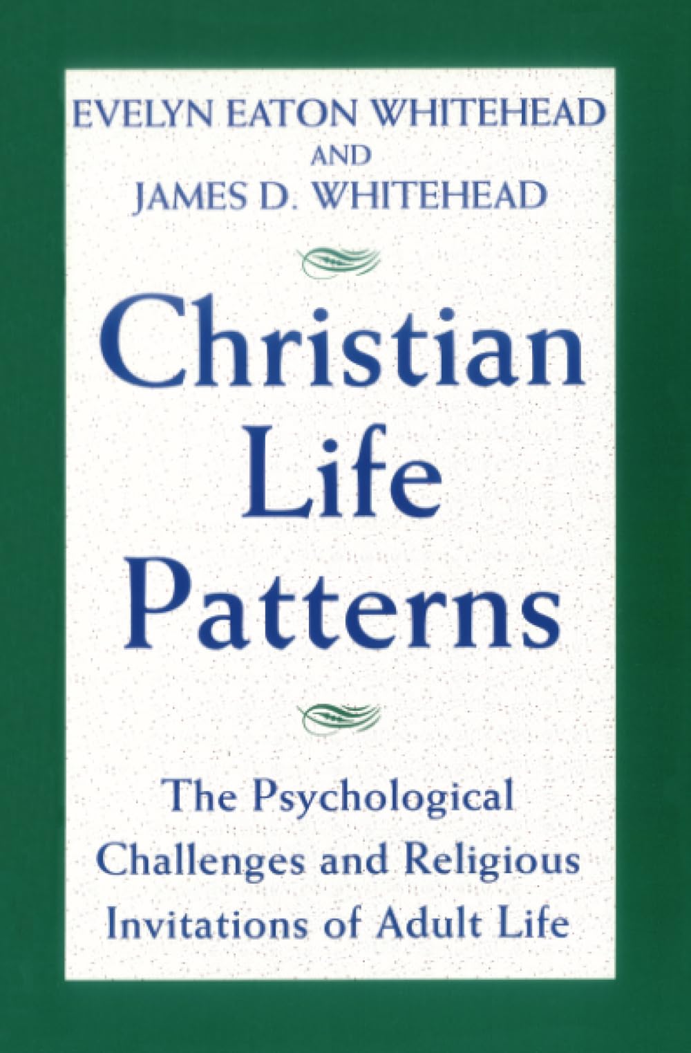Christian Life Patterns: The Psychological Challenges and Religious ...
