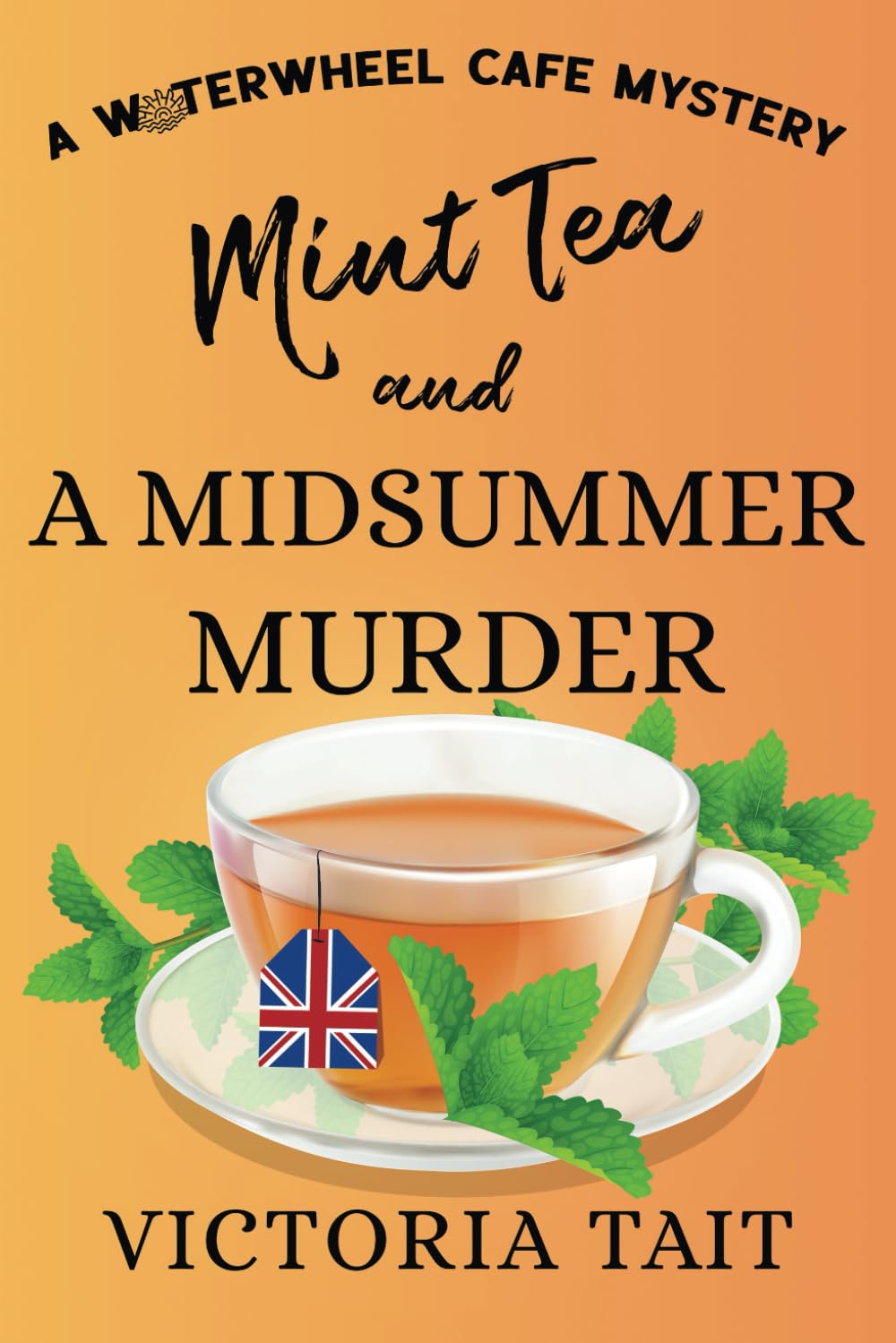 Amazon.com: Mint Tea and A Midsummer Murder: A British Cozy Murder ...
