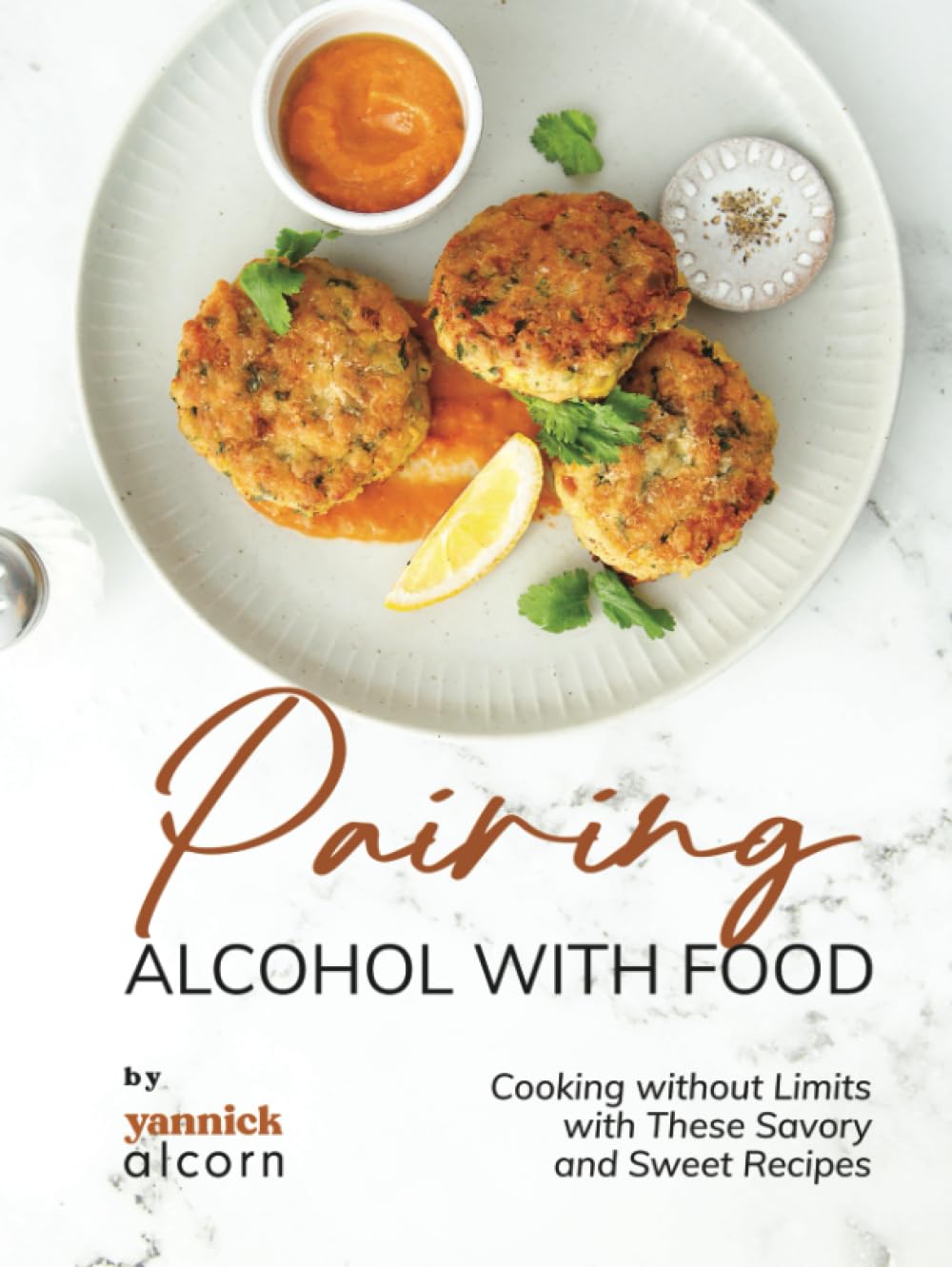 Pairing Alcohol with Food: Cooking without Limits with These Savory and ...