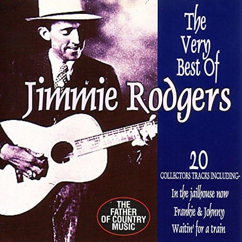 The Very Best Of Jimmie Rodgers - 20 Collectors Tracks by Jimmie ...