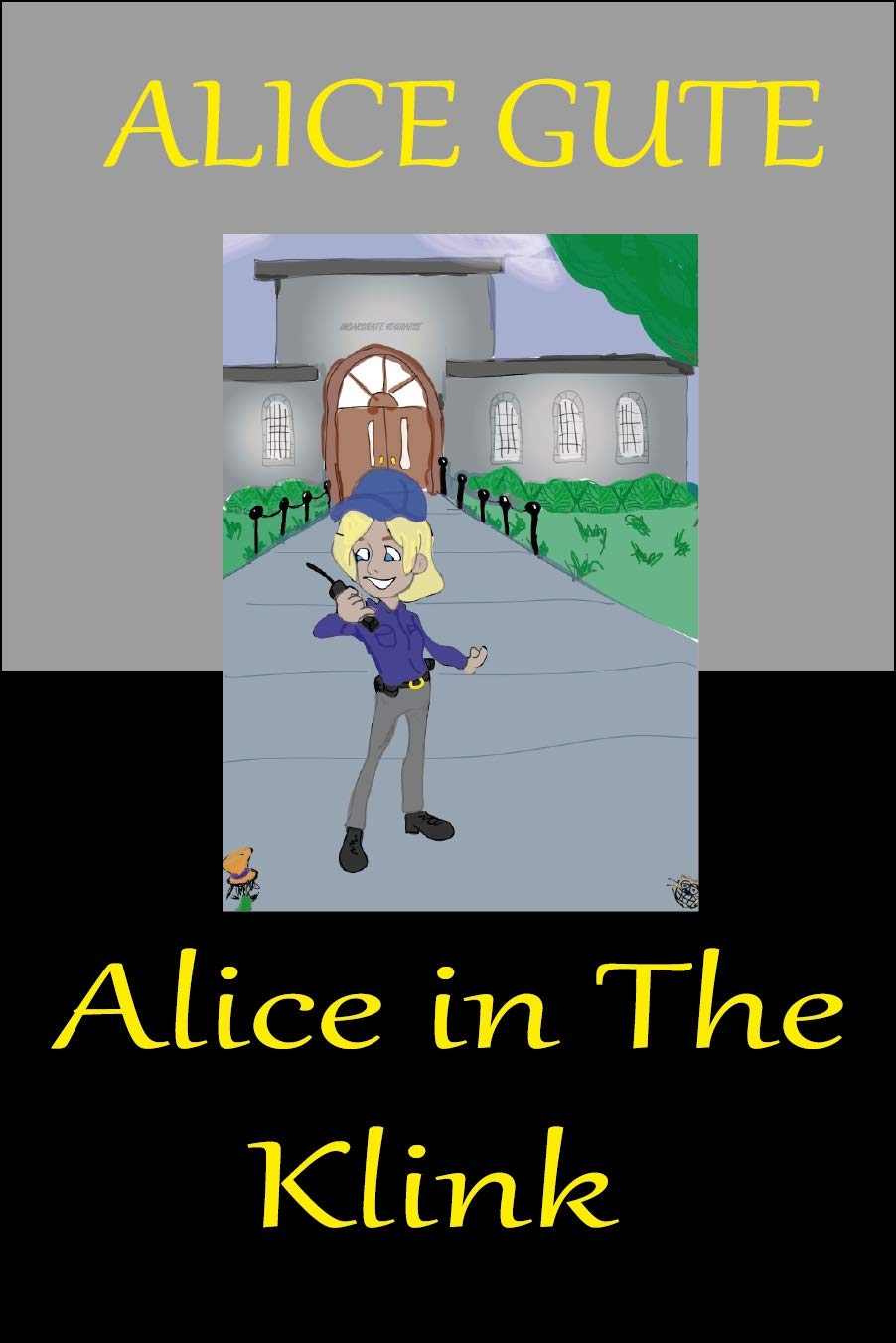 Alice in the Klink - Kindle edition by gute, Alice, Molidos, Frijoles ...