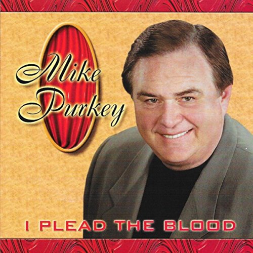 Play I Plead the Blood by Mike Purkey on Amazon Music