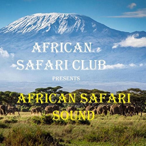 Play The Best Of African Songs by Safari Sound Band on Amazon Music