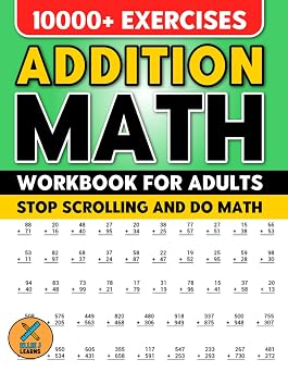 Addition Math - Workbook For Adults: Stop Scrolling and Do Math ...
