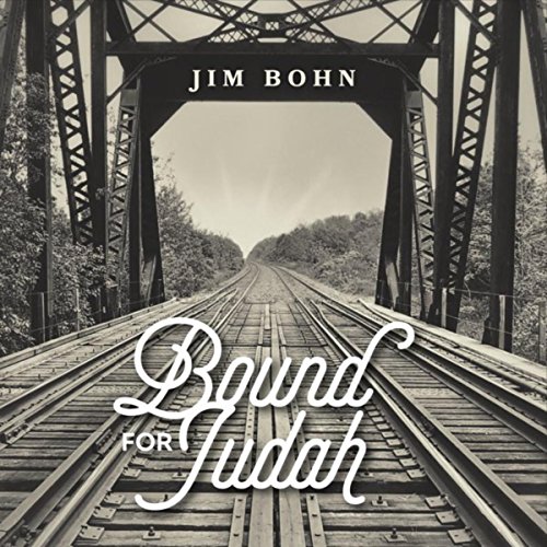 Amazon.com: Bound for Judah : Jim Bohn: Digital Music