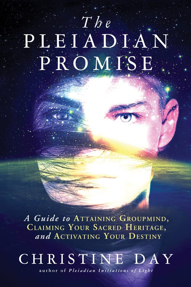 The Pleiadian Promise: A Guide to Attaining Groupmind, Claiming Your ...