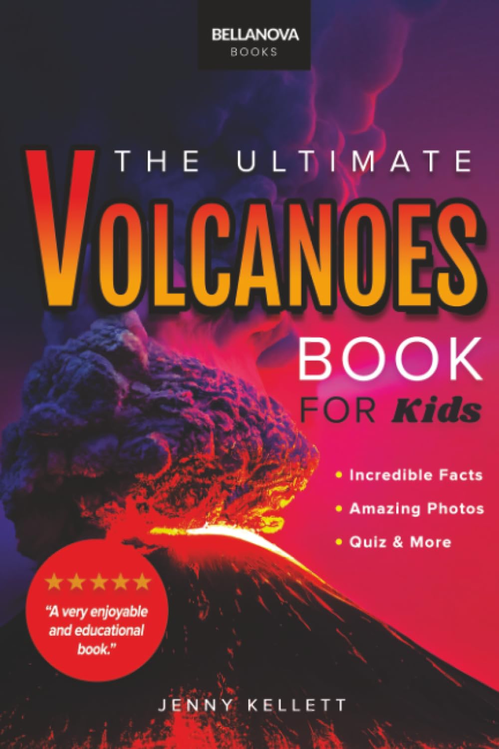 Volcanoes The Ultimate Volcanoes Book for Kids: Amazing Volcano Facts ...