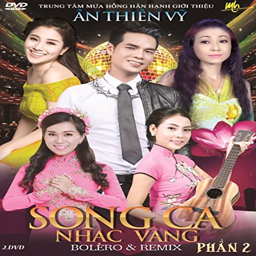 Amazon.com: Song Ca Nhac Vang Bolero Va Remix Phan 2 : An Thien Vy ...