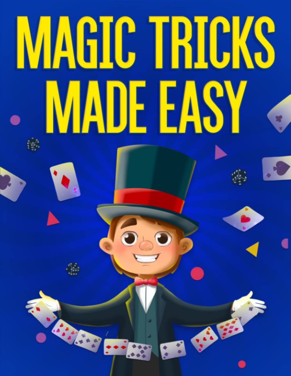 Magic Tricks Made Easy: Step By Step Instructions & Videos For Kids To ...