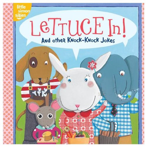Lettuce In!: And Other Knock-Knock Jokes: unknown author: Amazon.com ...