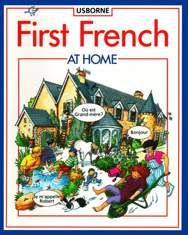 First French at Home (Usborne First Languages): Tyler, J., Gemmell, K ...