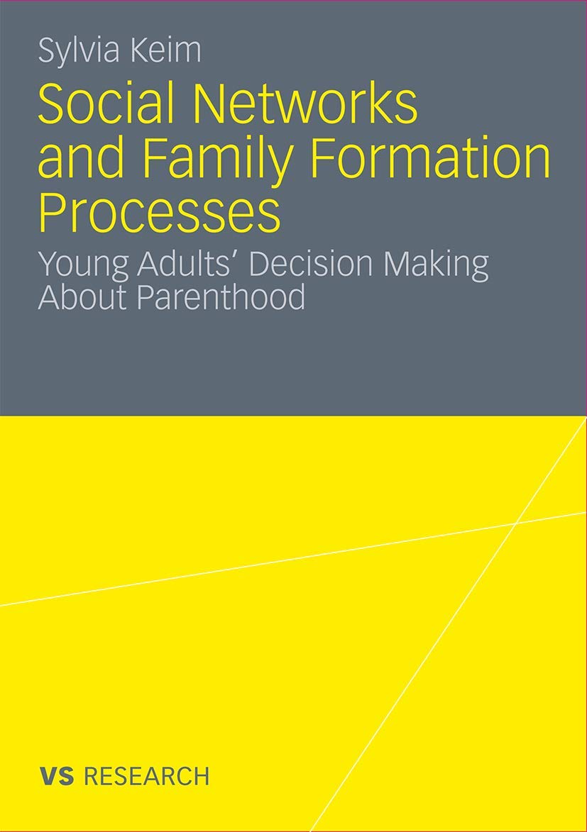 Social Networks and Family Formation Processes: Young Adults’ Decision ...