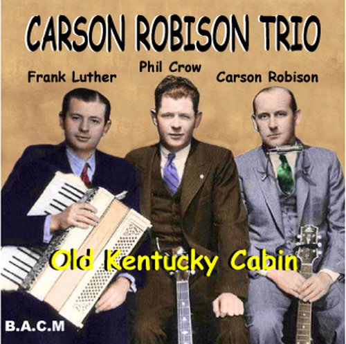 Carson Robison - Old Kentucky Cabin - Amazon.com Music