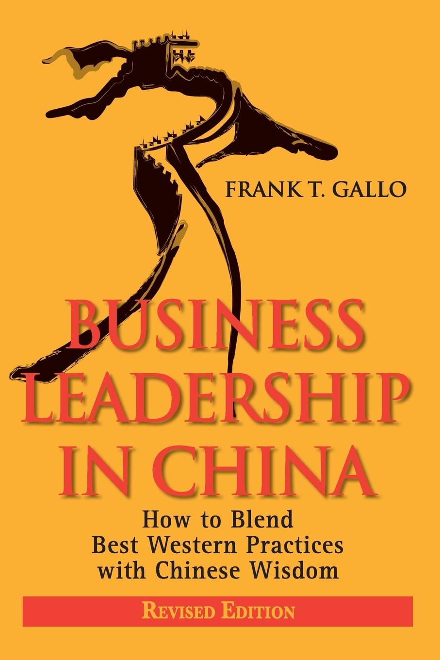 Business Leadership in China: How to Blend Best Western Practices with ...