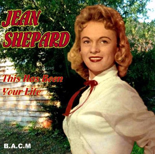 Jean Shepard - This Has Been Your Life 1952-1956 - Amazon.com Music