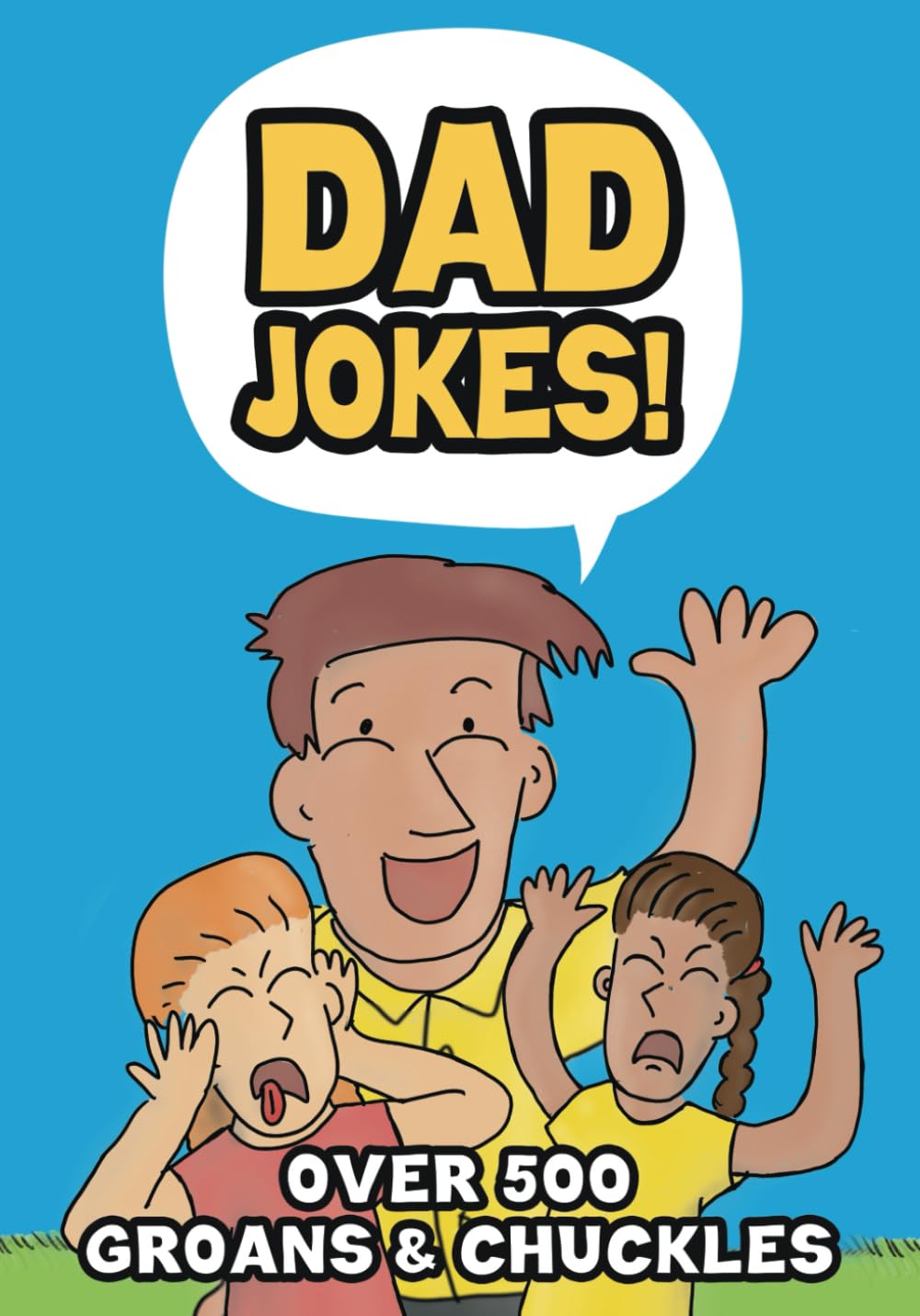 Dad Jokes!: Over 500 Groans and Chuckles: Smith, Barney: 9781734061901 ...