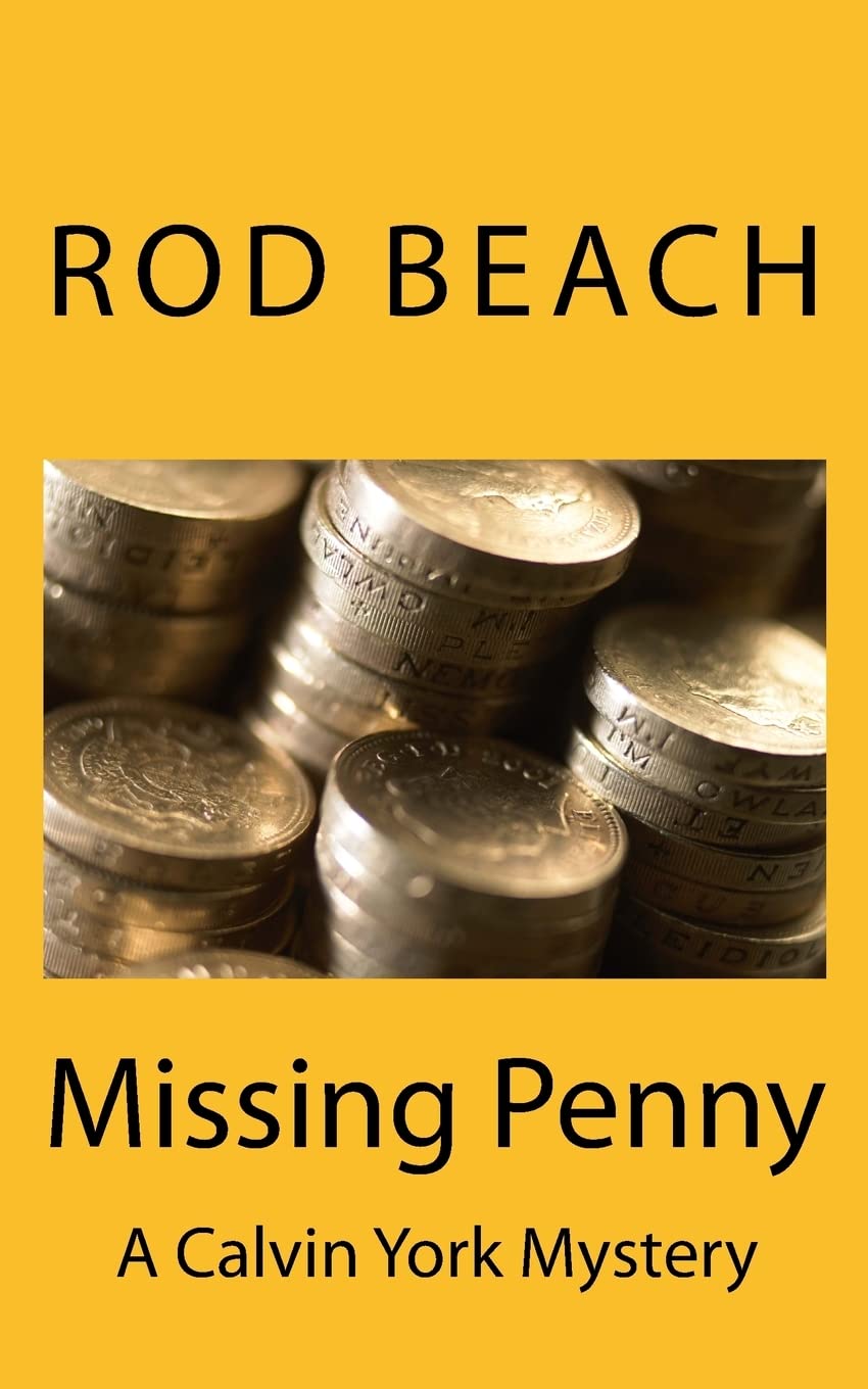 Missing Penny: A Calvin York Mystery: Beach, Rod: 9781986613750: Amazon ...