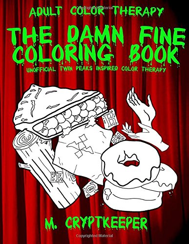 The Damn Fine Coloring Book: Unofficial Twin Peaks Inspired Color ...