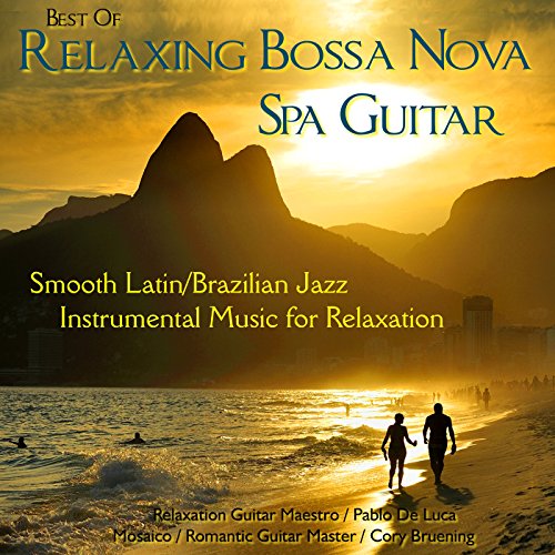 Écouter Best of Relaxing Bossa Nova Spa Guitar:Smooth Latin/Brazilian ...