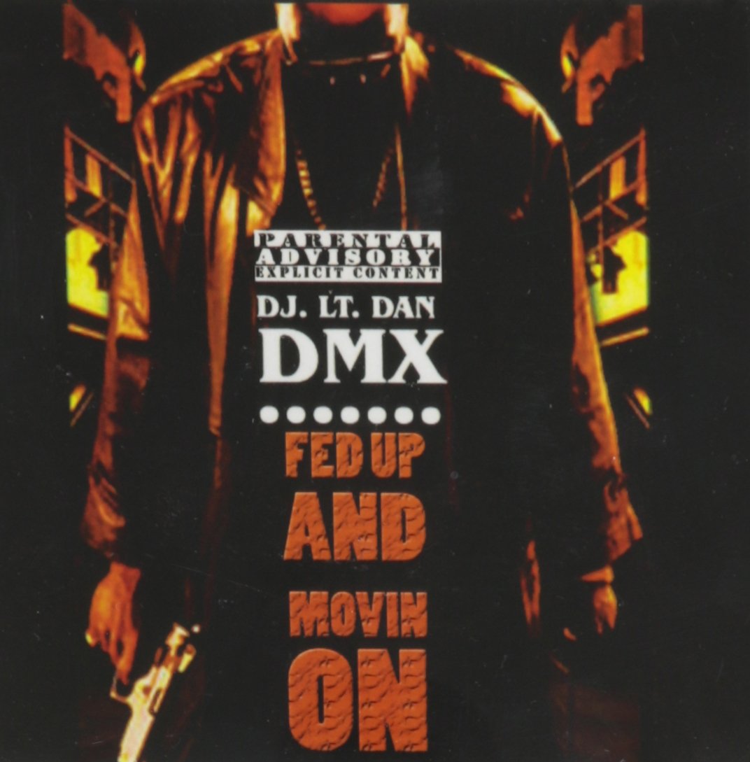 Amazon.com: Fed Up and Movin On: 0682364675829: DMX, DJ Lt. Dan/DMX: Books