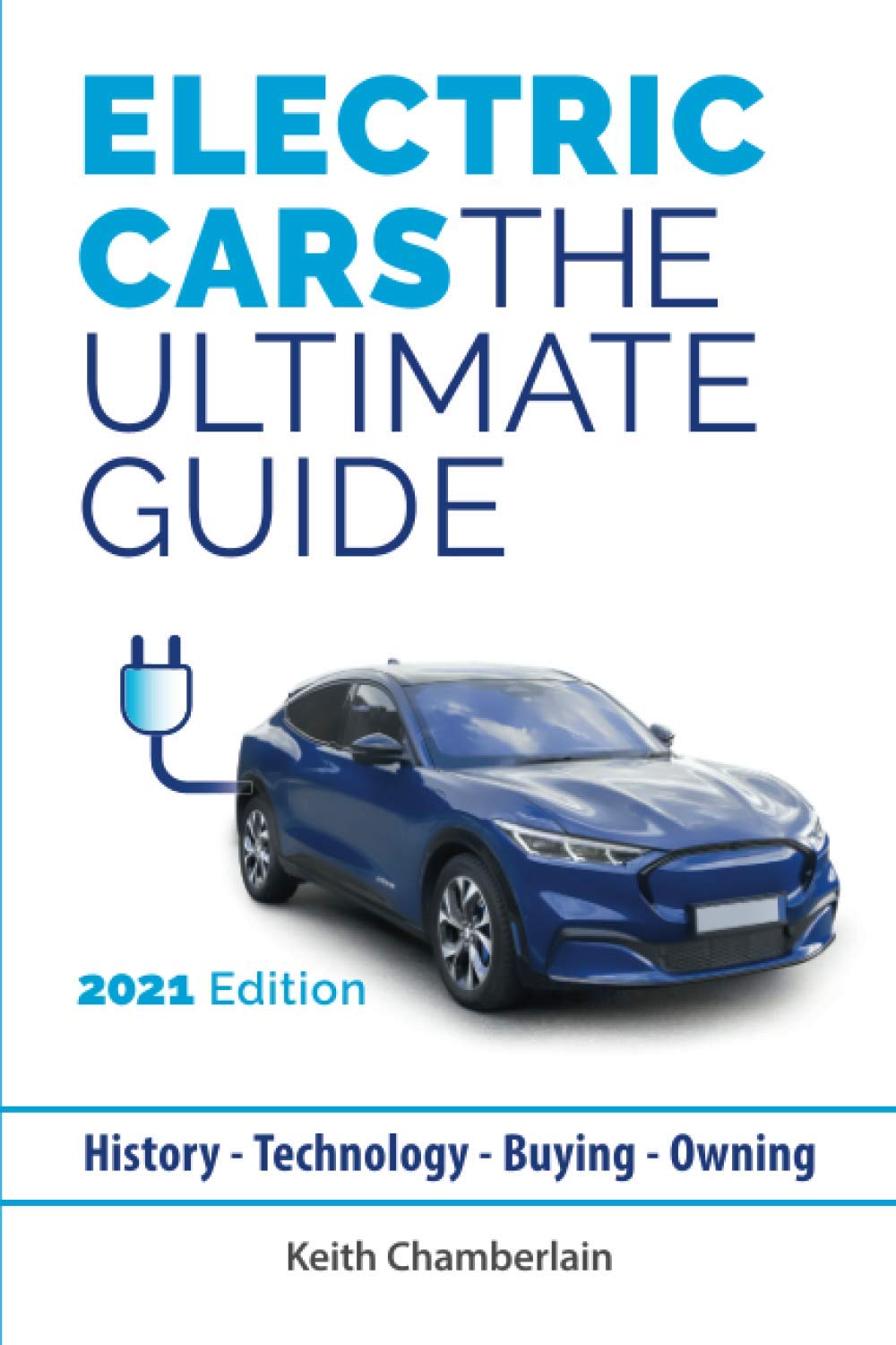 Electric Cars: The Ultimate Guide: 2021 Edition (Colour): Amazon.co.uk ...