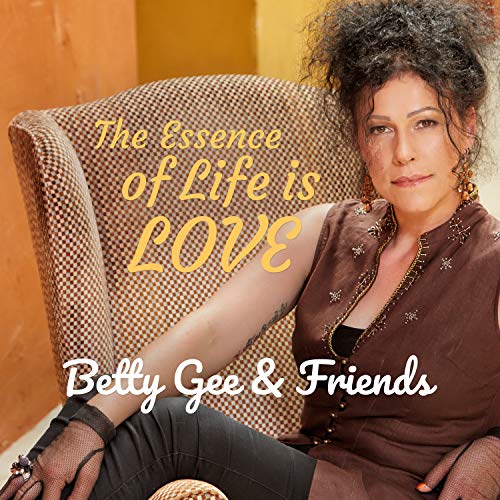 Amazon.com: The Essence of Life Is Love : Betty Gee & Band: Digital Music