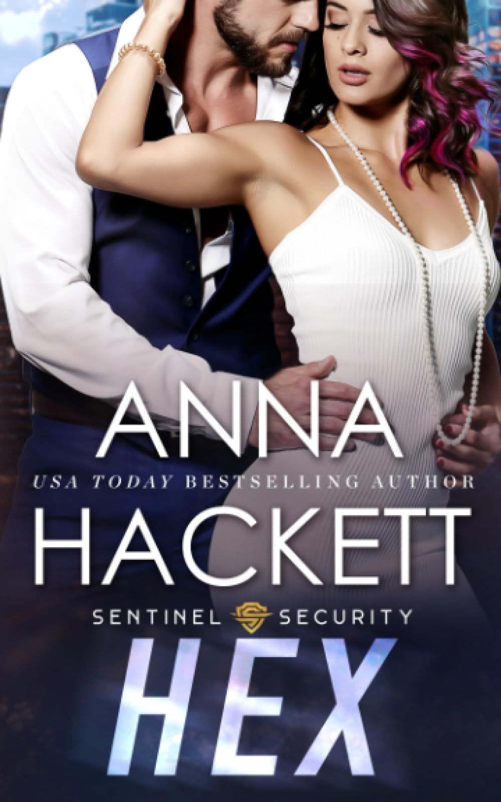 Hex (Sentinel Security): Hackett, Anna: 9781922414854: Amazon.com: Books