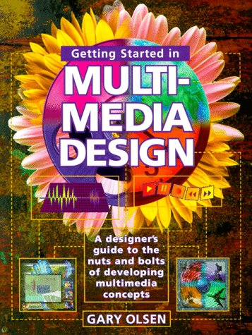 Getting Started Multimedia Design: Olsen, Gary: 9780891347163: Amazon ...